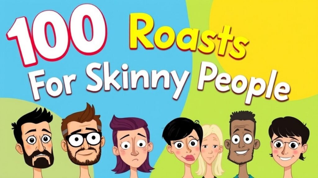 100 Roasts For Skinny People (Playful & Heartfelt Edition) - Pozy Magazine